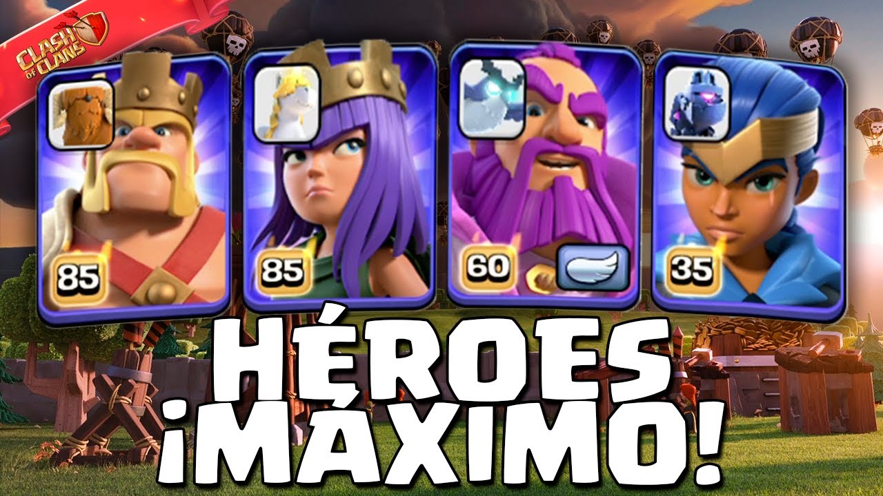 ASÍ SON los HÉROES al MÁXIMO en CLASH OF CLANS - YouTube