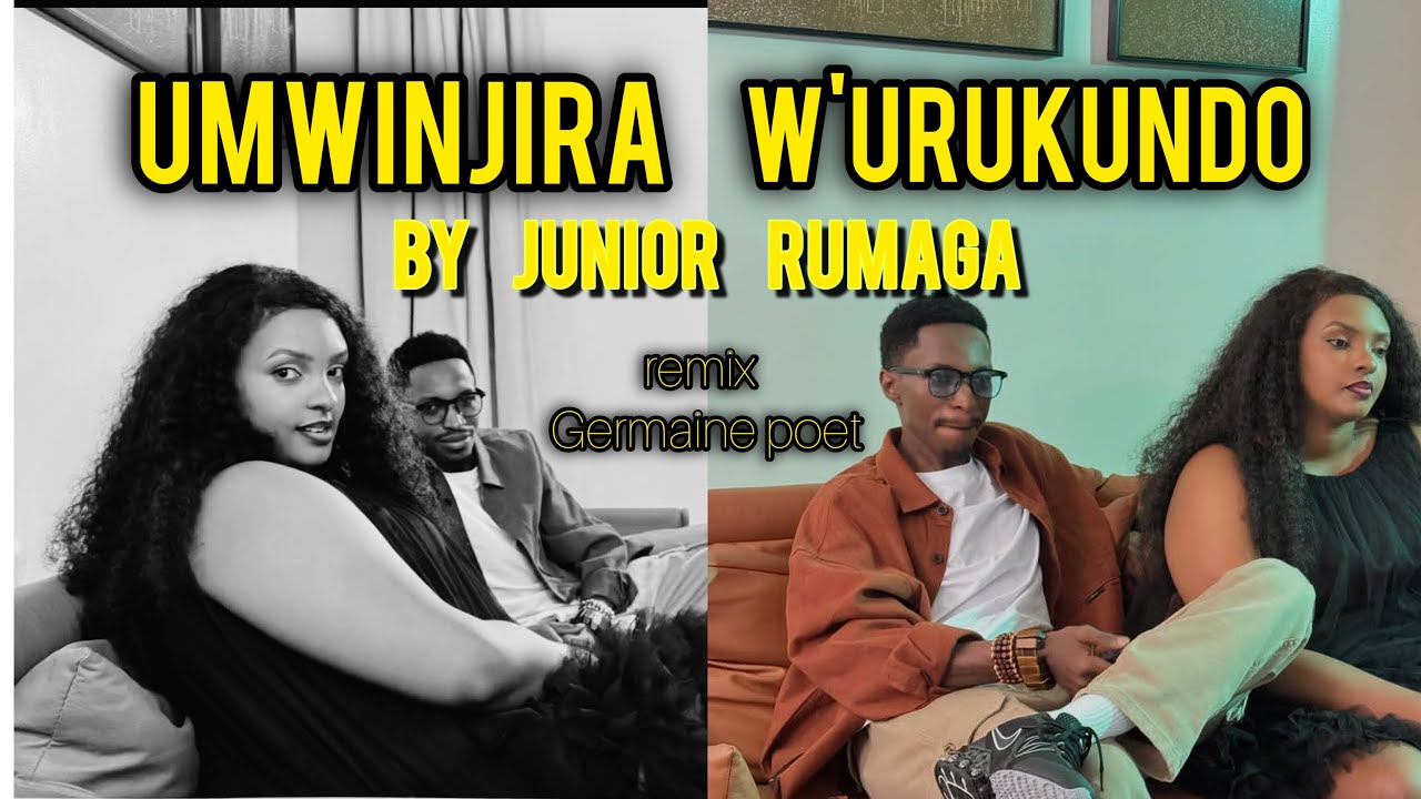 Junior RUMAGA -UMWINJIRA W'URUKUNDO (remix Germaine)@JuniorRumaga - YouTube