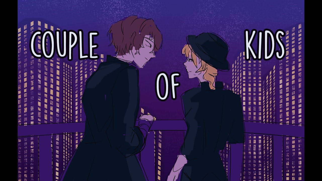 Couple Of Kids - Soukoku | BSD animatic [part 2] - YouTube