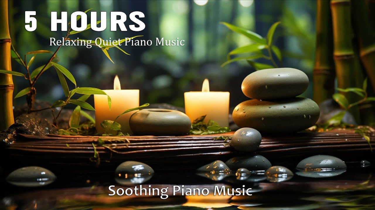 Relaxing Quiet Piano Music 🎹 Soothing Music Helps Reduce Stress ...