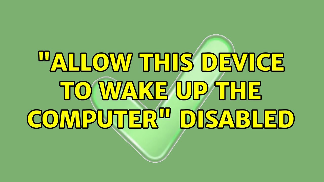 "Allow this device to wake up the computer" disabled - YouTube