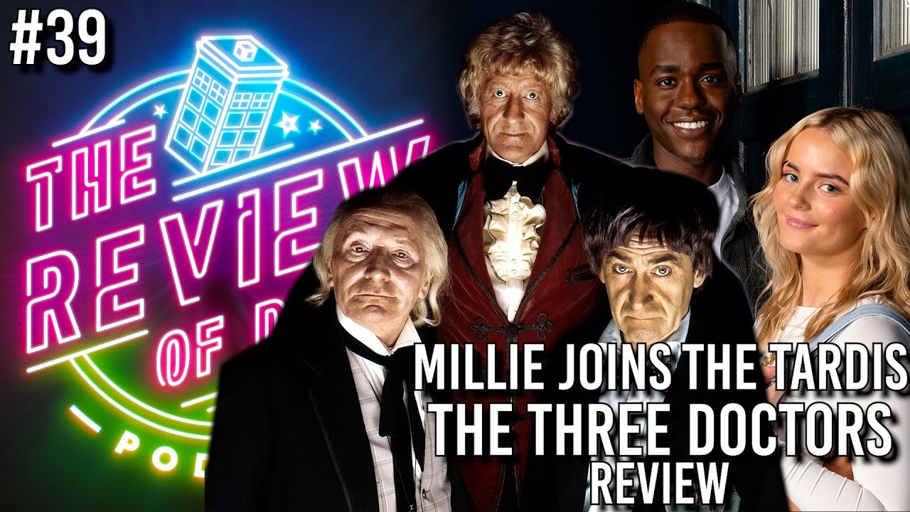 Doctor Who: Millie Gibson joins the TARDIS! The Three Doctors - Review ...