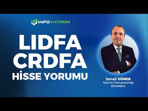 LIDFA -CRDFA Hisse Yorumu I İsmail Güner '22 Haziran 2026' | İnfo Yatırım