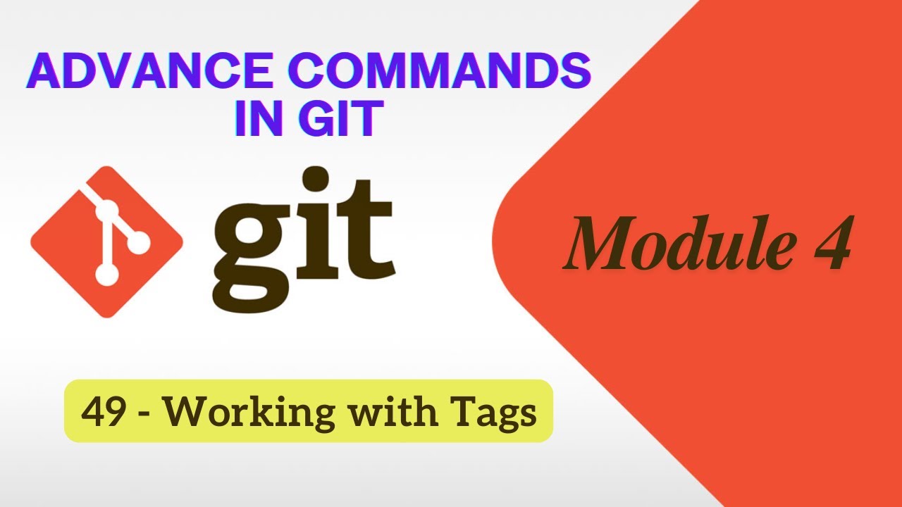 49) Working with Tags | Advance Commands in Git - YouTube