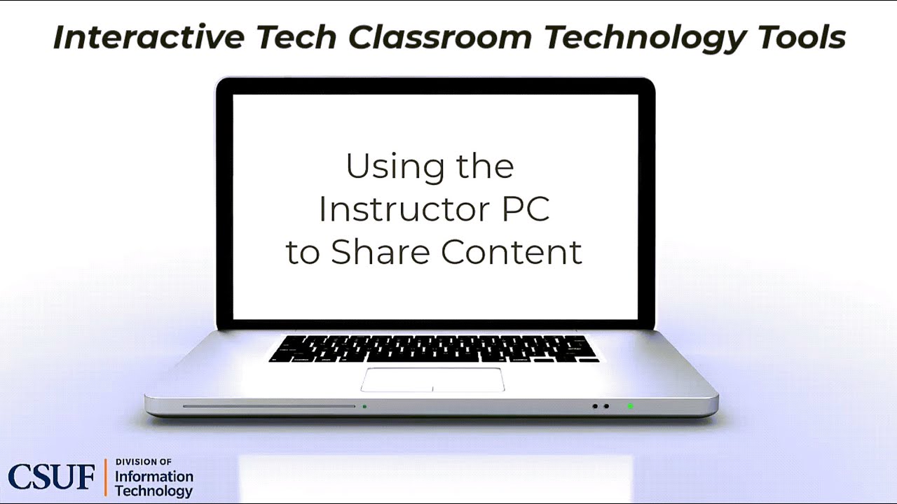 Using the Instructor PC to Share Content (Interactive Tech Classroom ...