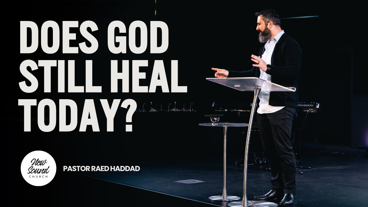 Does God Still Heal Today // Pastor Raed Haddad - YouTube
