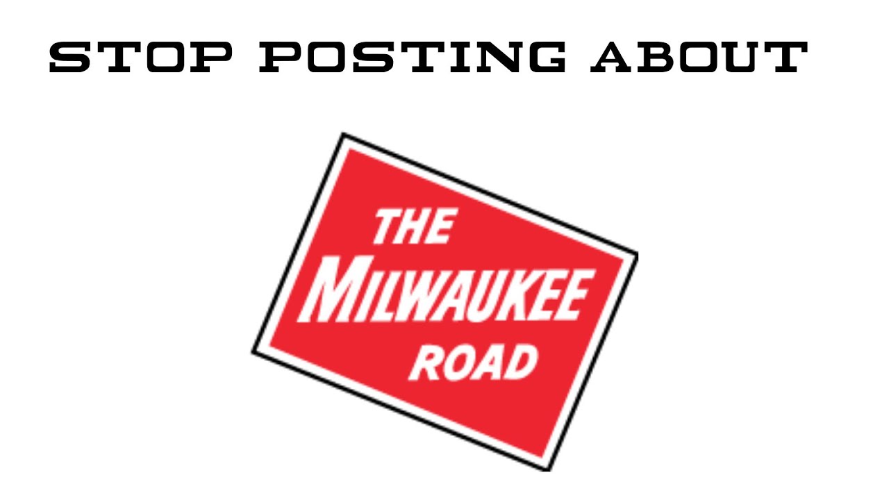 Stop Posting About The Milwaukee Road [Meme] - YouTube