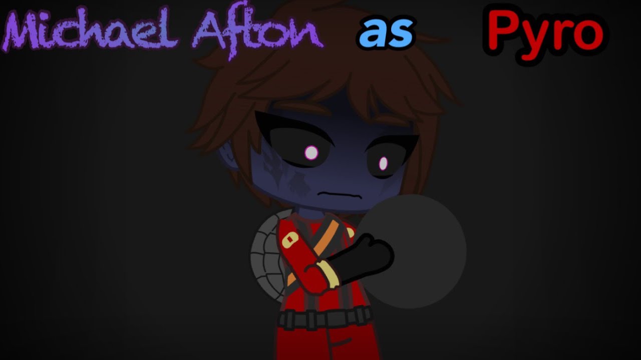 Michael Afton as Pyro |FNAF X TF2| Play with fire by Sam Tinnesz - YouTube
