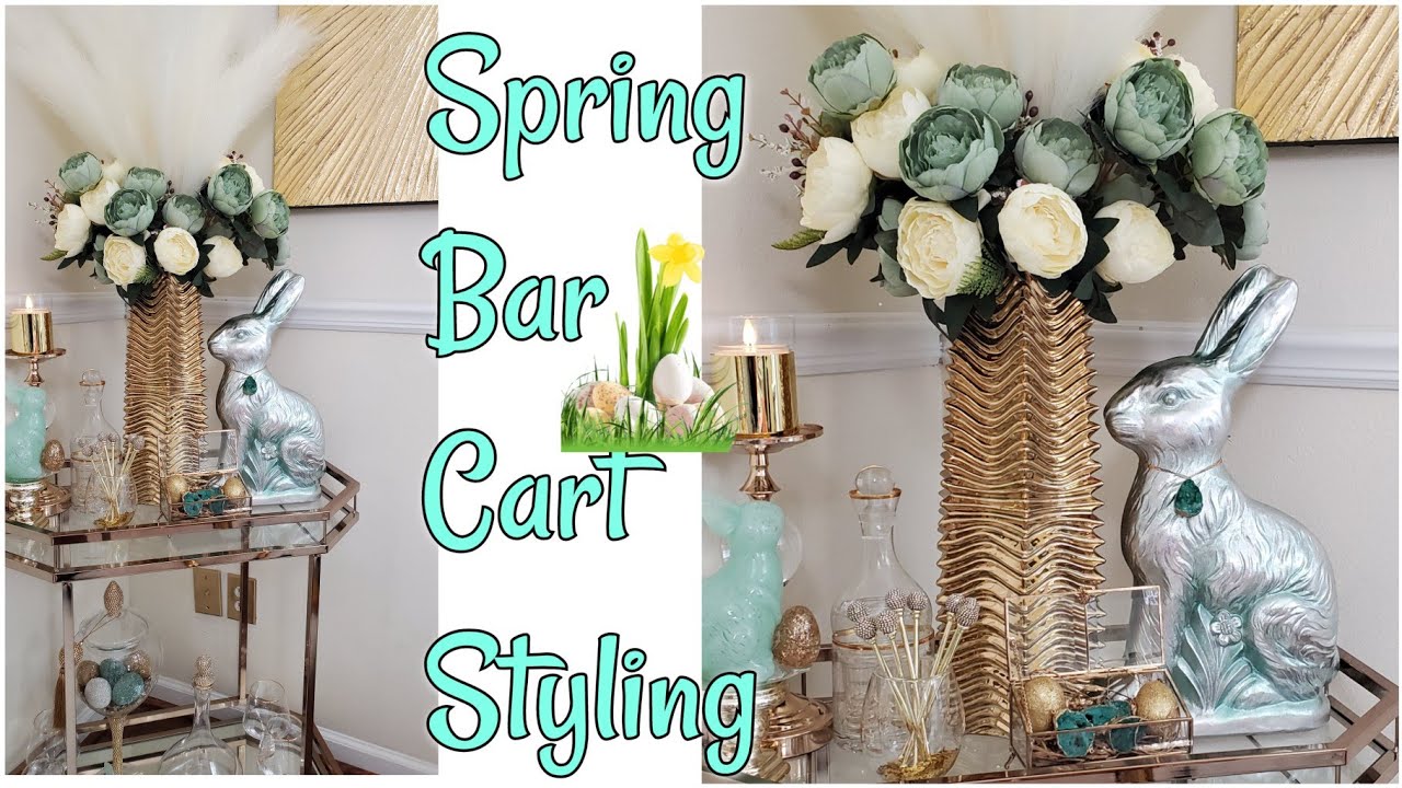Early Spring Decorate with Me |Spring Bar Cart Ideas - YouTube