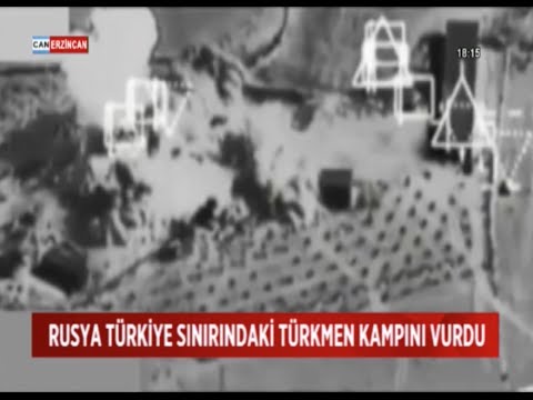 Rusya, Suriye'deki Türkmen Kamplarını Bombaladı
