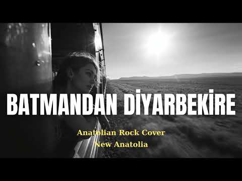 Batmandan Diyarbekire | New Anatolia