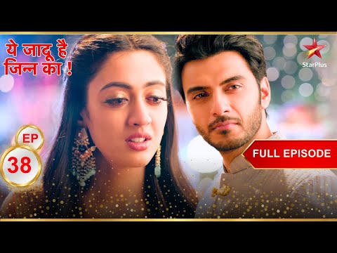 Is the chapter of Aman and Roshni's relationship closed? | Full Episode:38 | Yehh Jadu Hai Jinn Ka