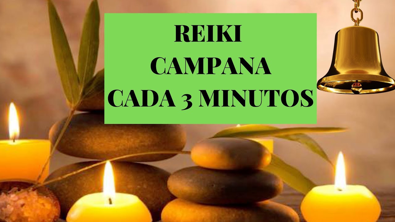 Reiki Music, con Bell/Campana cada 3 minutos, Sanación energética ...