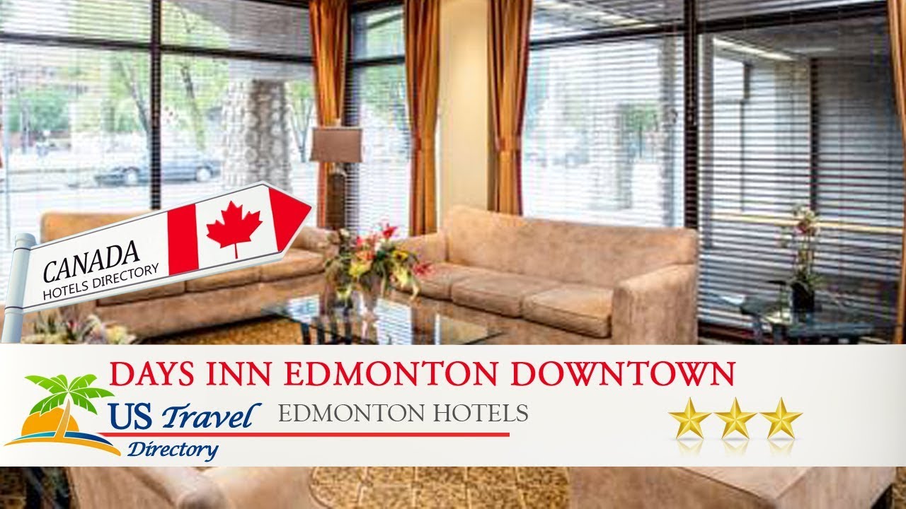 Days Inn Edmonton Downtown - Edmonton Hotels, Canada - YouTube