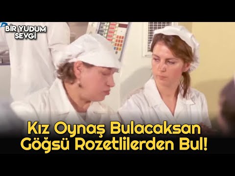 Bir Yudum Sevgi  - Kız Oynaş Bulacaksan Göğsü Rozetlilerden Bul!