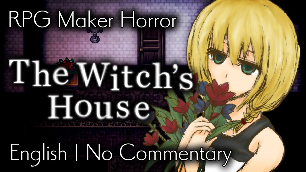 The Witch's House | RPG Maker Horror | No Commentary - YouTube