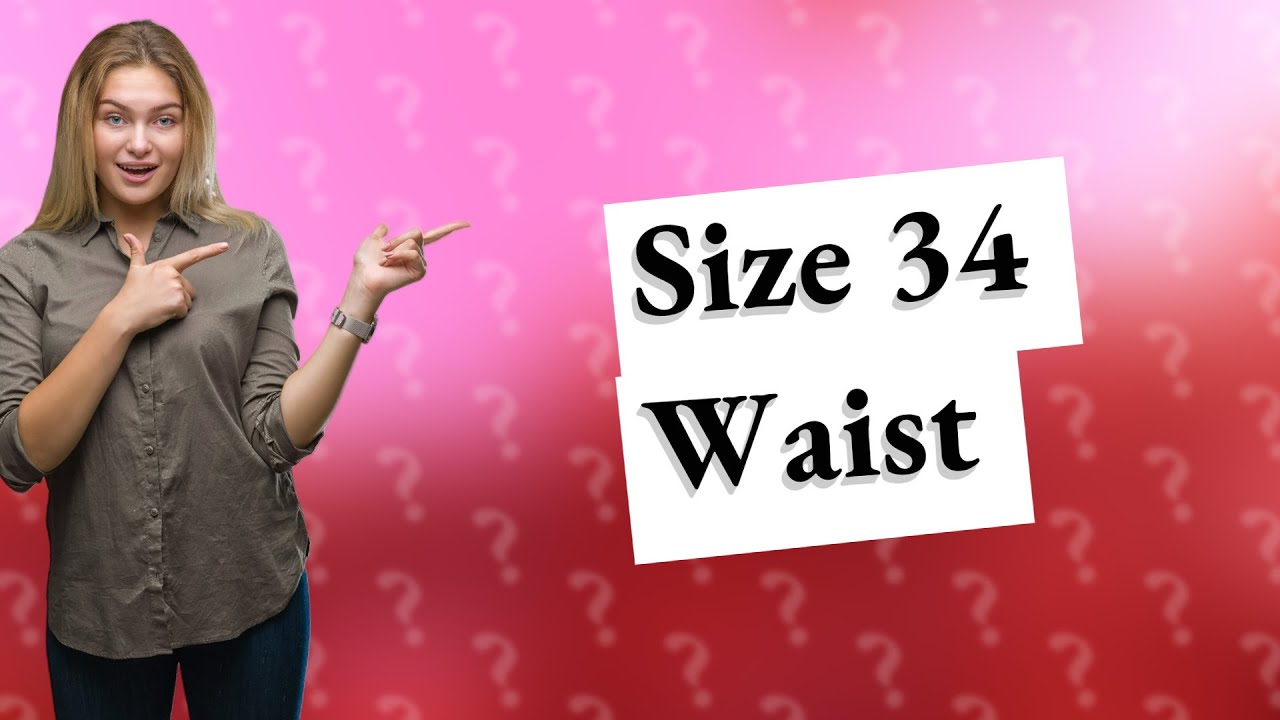 How many cm is a size 34 waist? - YouTube