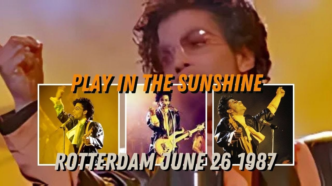 Prince: "PLAY IN THE SUNSHINE" LIVE in Rotterdam, june 26, 1987 (Pro ...