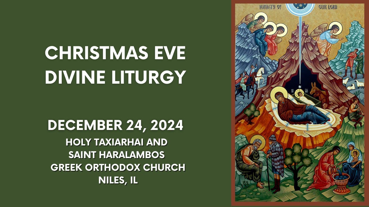Christmas Eve - Divine Liturgy - December 24, 2024 - YouTube