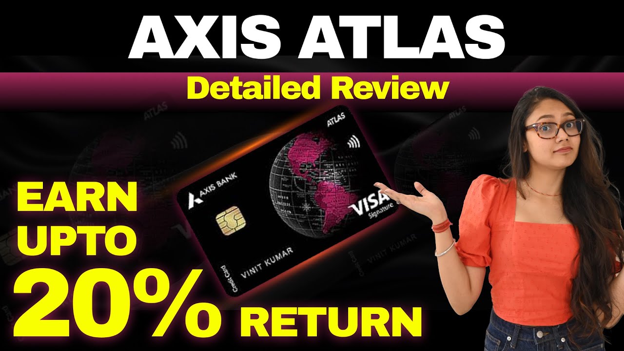 Axis Atlas Credit Card Detailed Review 2025 - YouTube