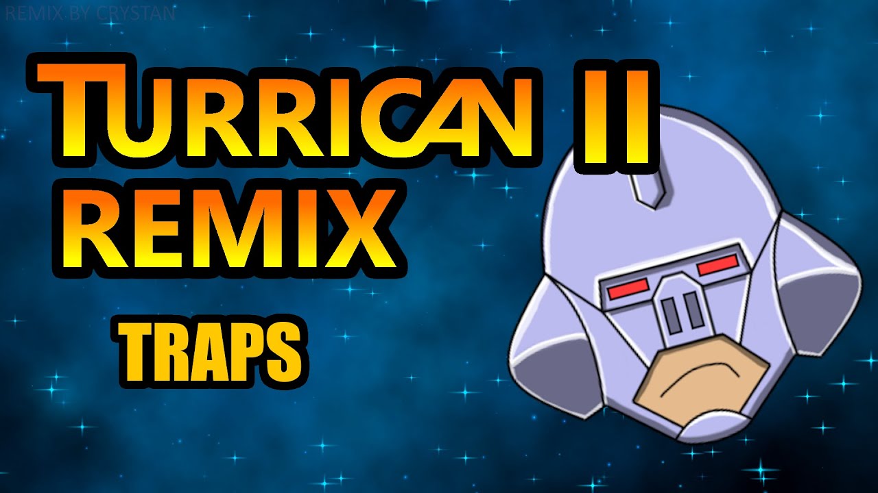 Turrican 2 - Traps (Level 1-2) Remix - YouTube Music
