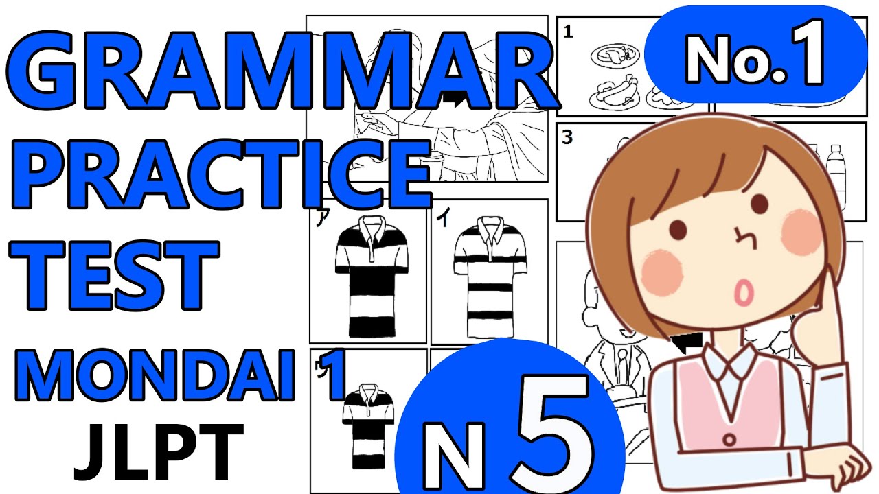 1】JLPT N5 GRAMMAR PRACTICE TEST (MONDAI 1 ONLY) - YouTube