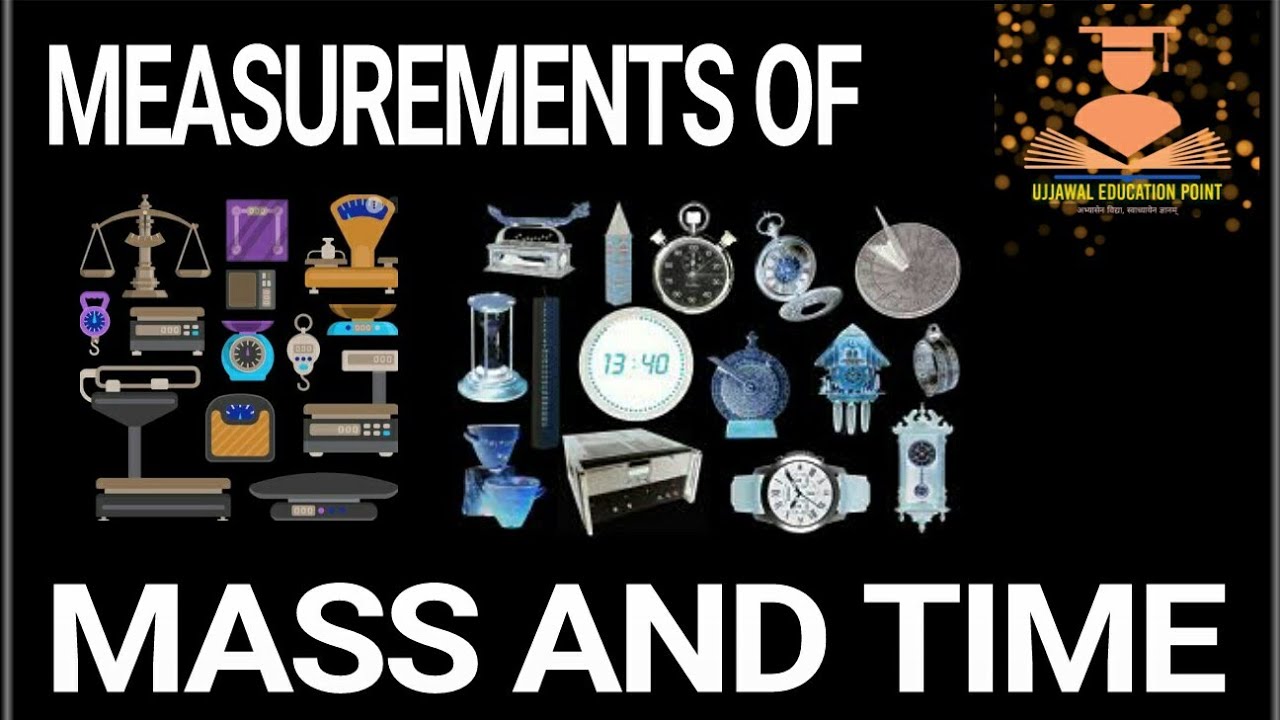 Measurements of Mass and Time - YouTube
