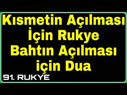 KISMETİN AÇILMASI İÇİN RUKYE, Bahtın Açılması İçin Rukye