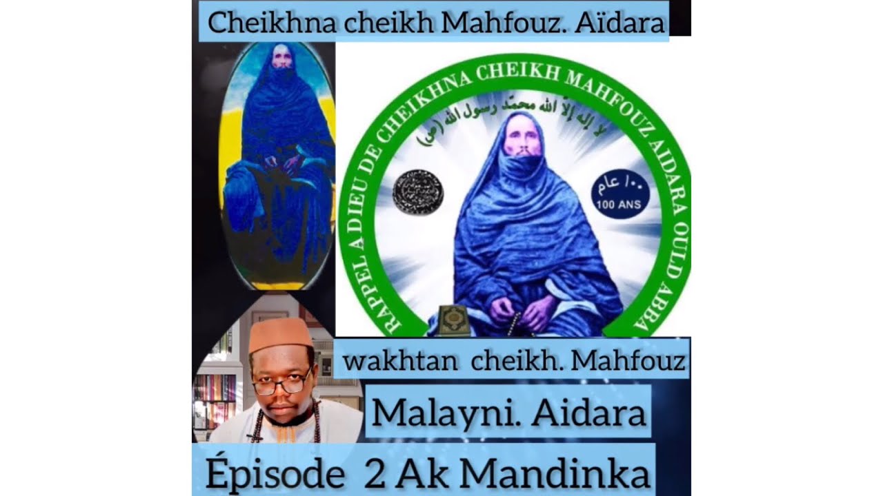 Épisode 2 Ak Mandinka Wakhtan Cheikhna Cheikh Mahfouz Aidara - YouTube