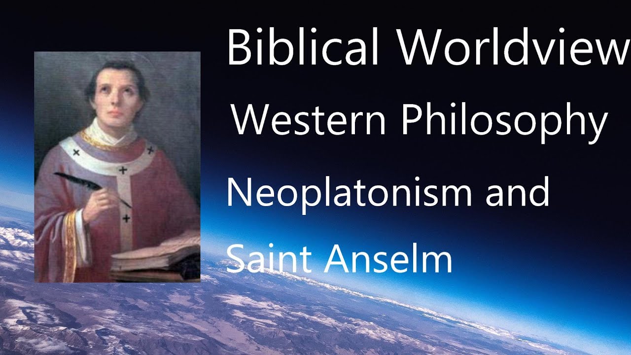 24 Christian Neoplatonism; Anselm | Dr. John Frame | History of Western ...