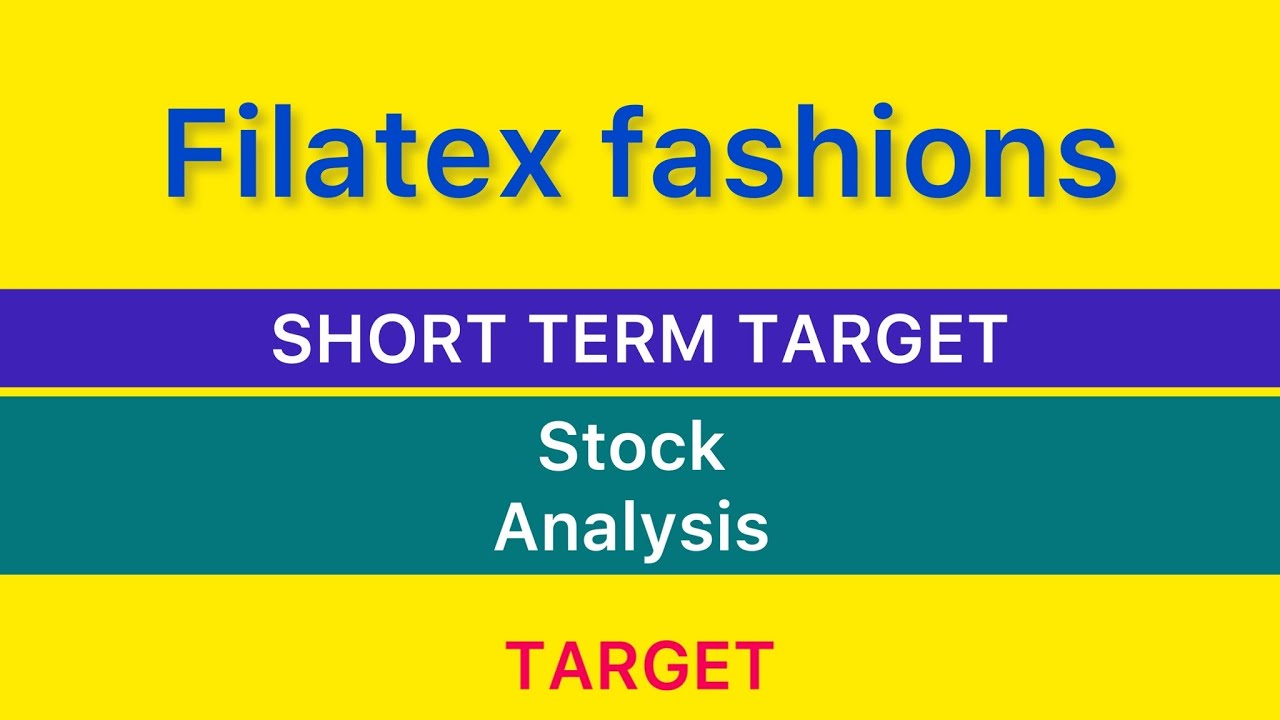 FILATEX FASHIONS SHARE TARGET 🇮🇳 FILATEX FASHIONS SHARE NEWS | FILATEX ...
