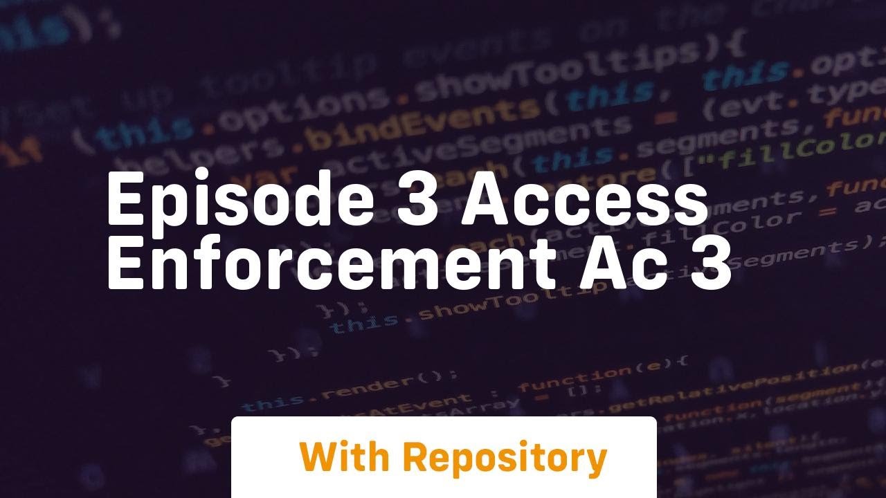 Episode 3 access enforcement ac 3 - YouTube