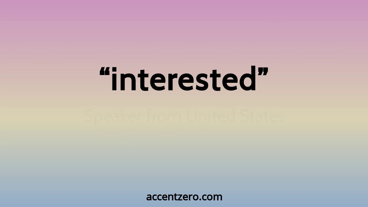 Pronounce "interested" - Brazilian accent vs. native U.S. - YouTube