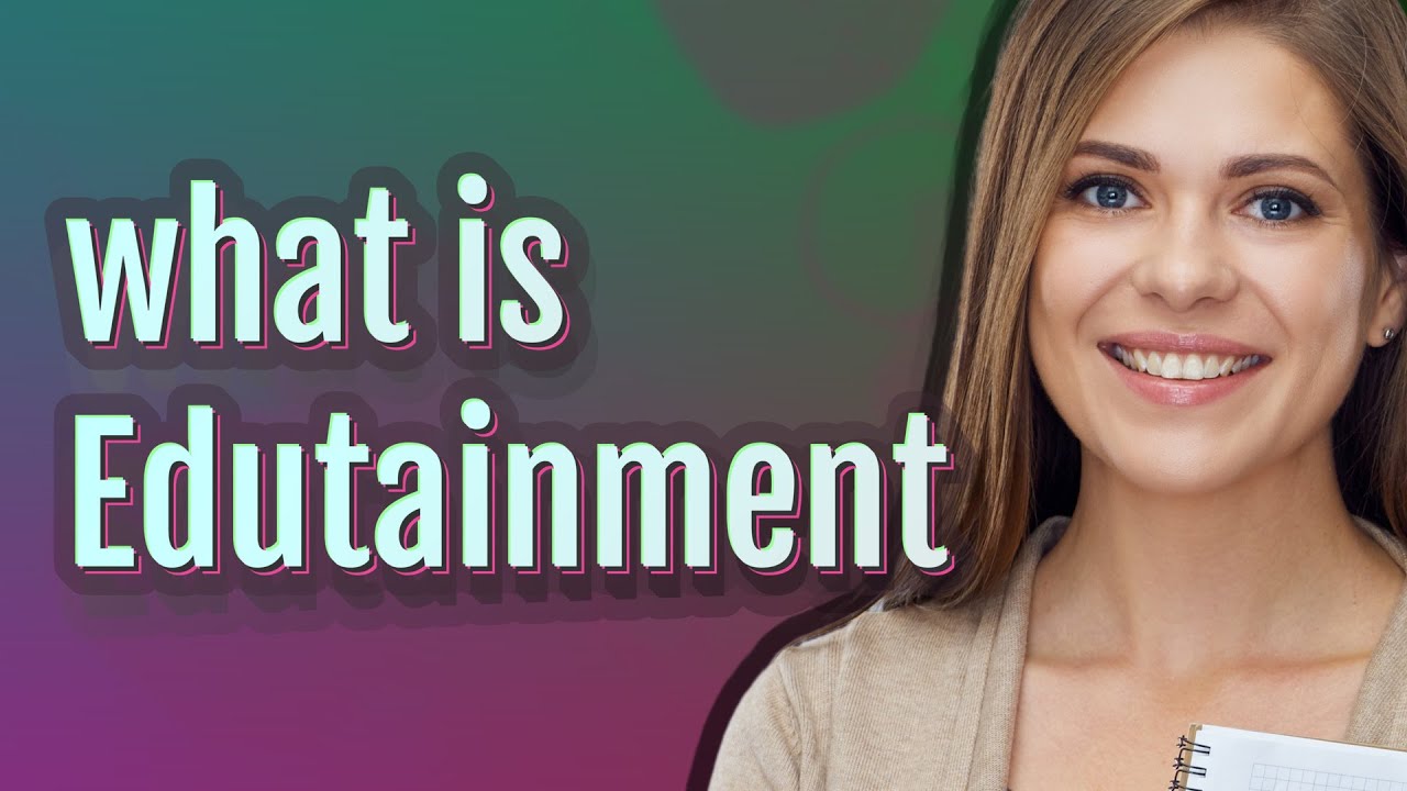 Edutainment | meaning of Edutainment - YouTube