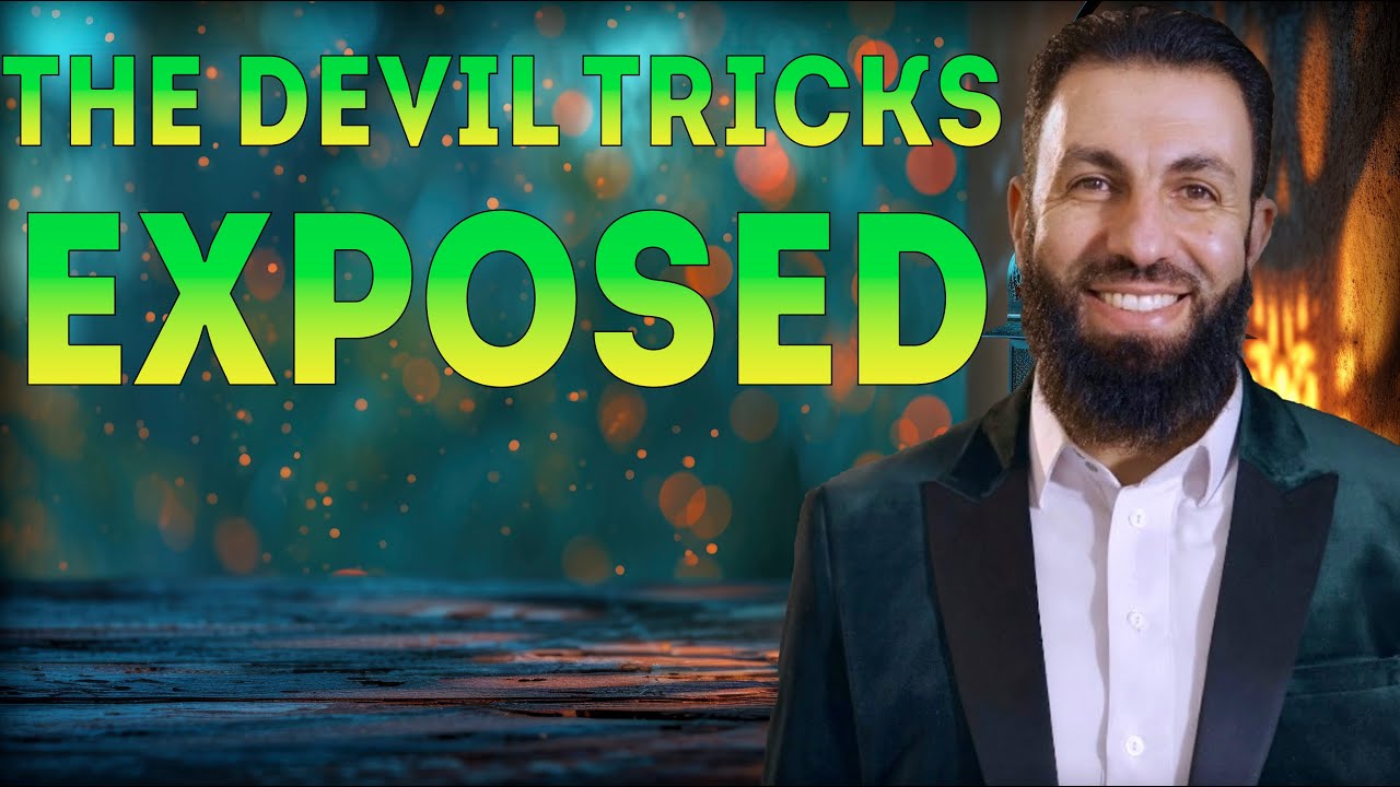 The Devil’s Tricks EXPOSED: Don’t Fall for Them | Belal Assaad - YouTube