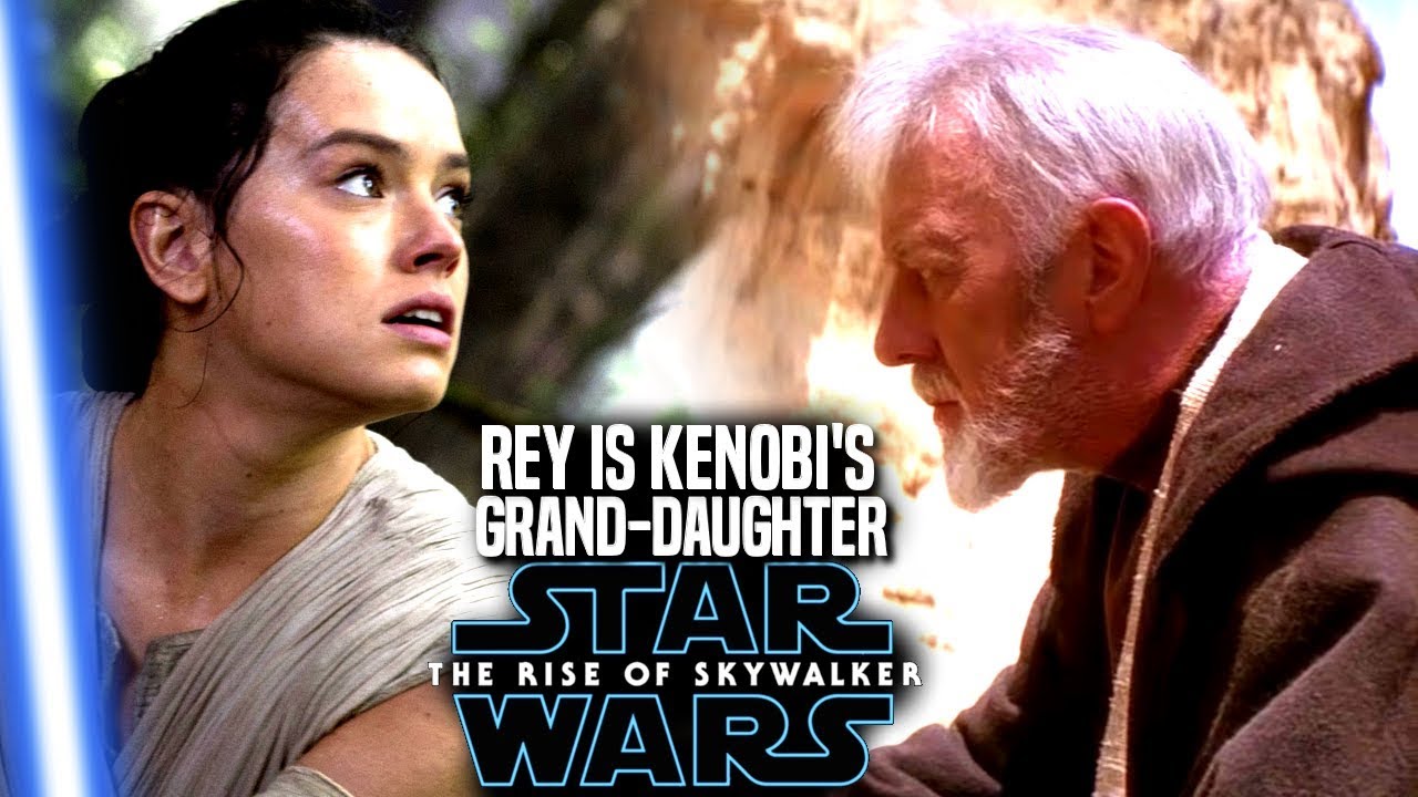 Rey Is Kenobi's Grand-Daughter In The Rise Of Skywalker! Leaked Hints ...