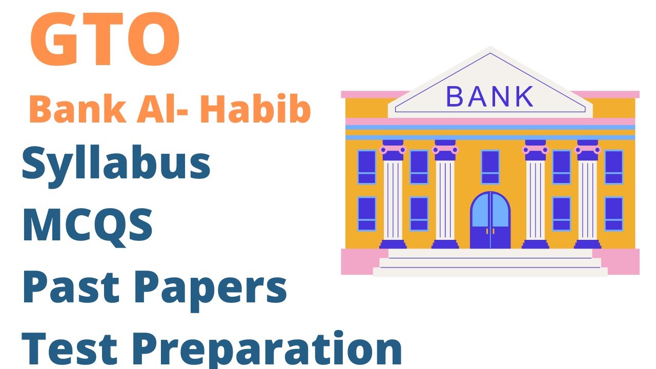 Bank Al Habib GTO Test Syllabus Pattern MCQS Preparation Past Papers ...