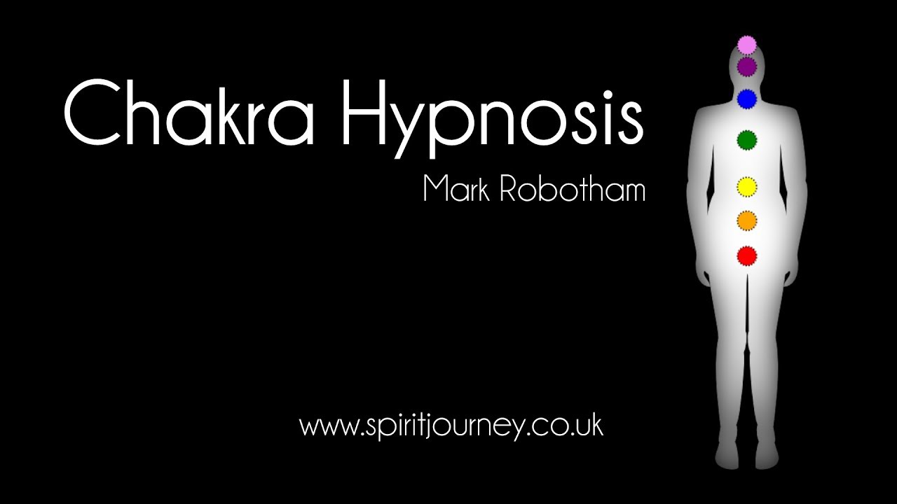 Chakra Hypnosis - Mark Robotham (Guided For Beginners) - YouTube