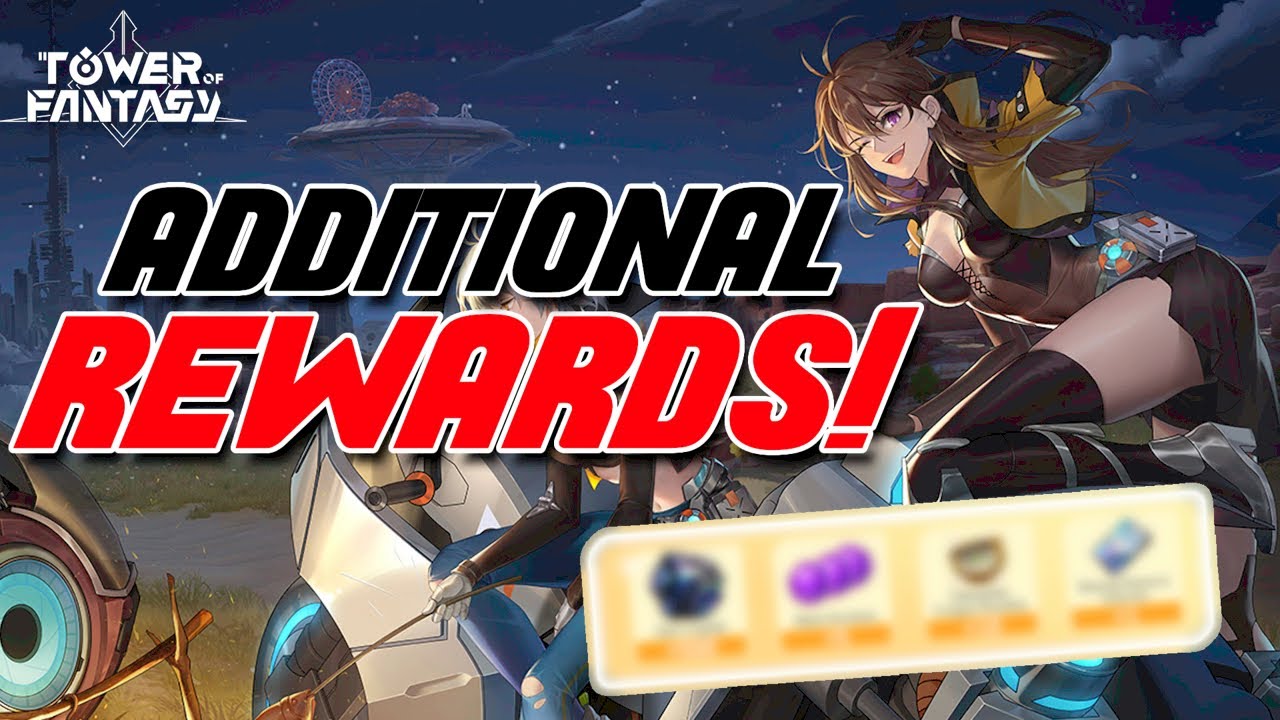 TOWER OF FANTASY More rewards incoming! - YouTube