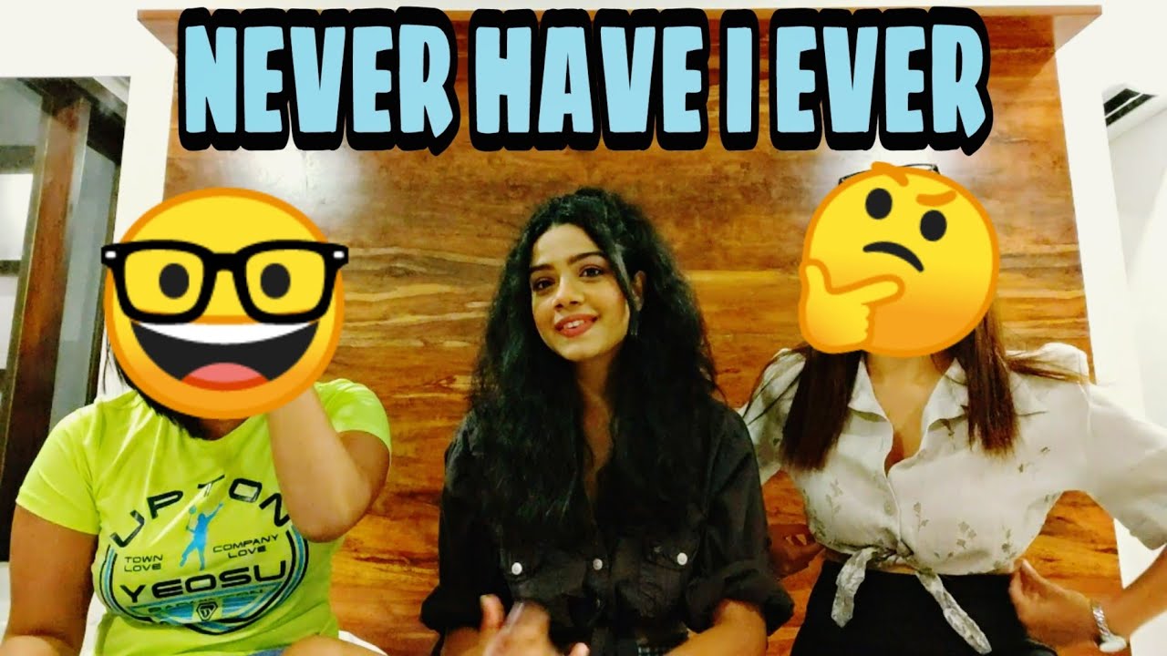 Never have I ever👀 Ft. My Friends - YouTube