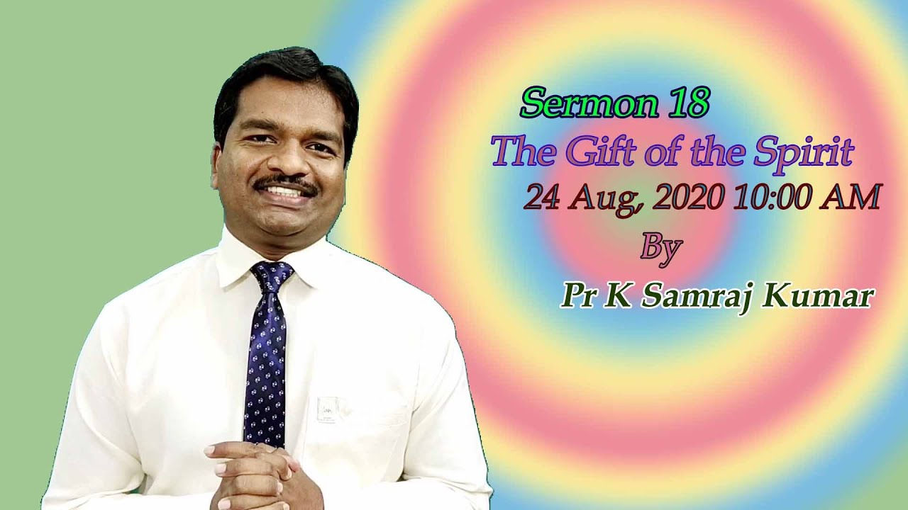 18 "The Gift of the Spirit" by Pr K Samraj Kumar - YouTube