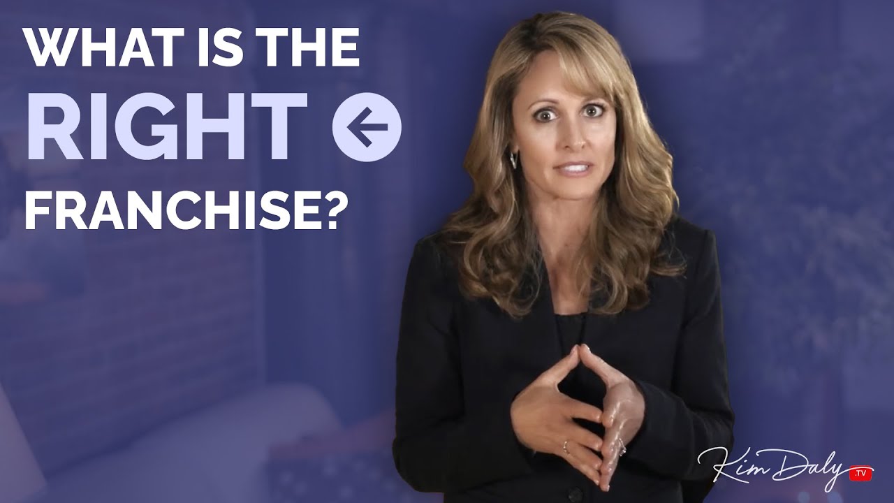 How To Select The Right Franchise To Buy - Kim Daly Tells All - YouTube
