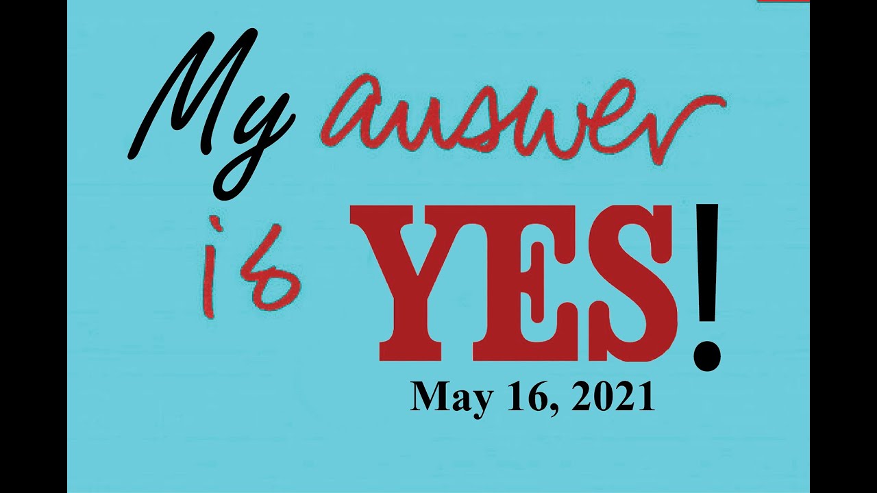 My answer is yes-5 16 21 - YouTube