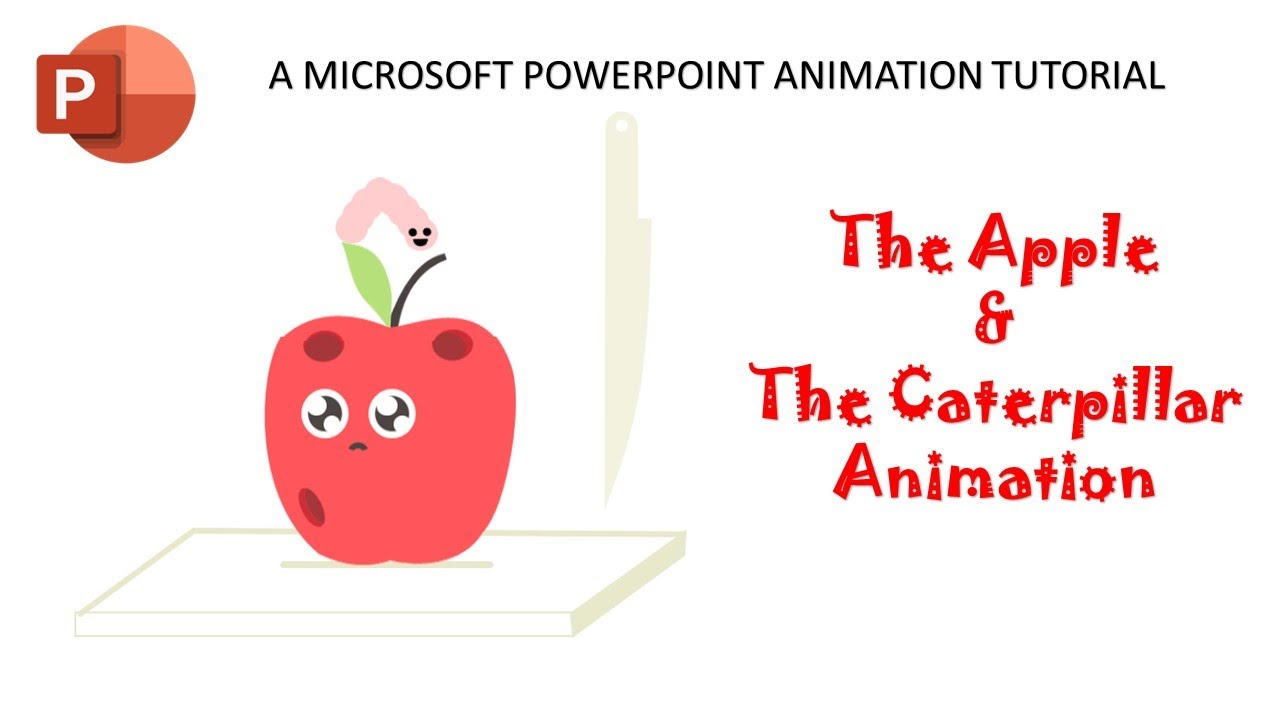 Caterpillar in Apple Animation Tutorial in PowerPoint Tutorial - YouTube
