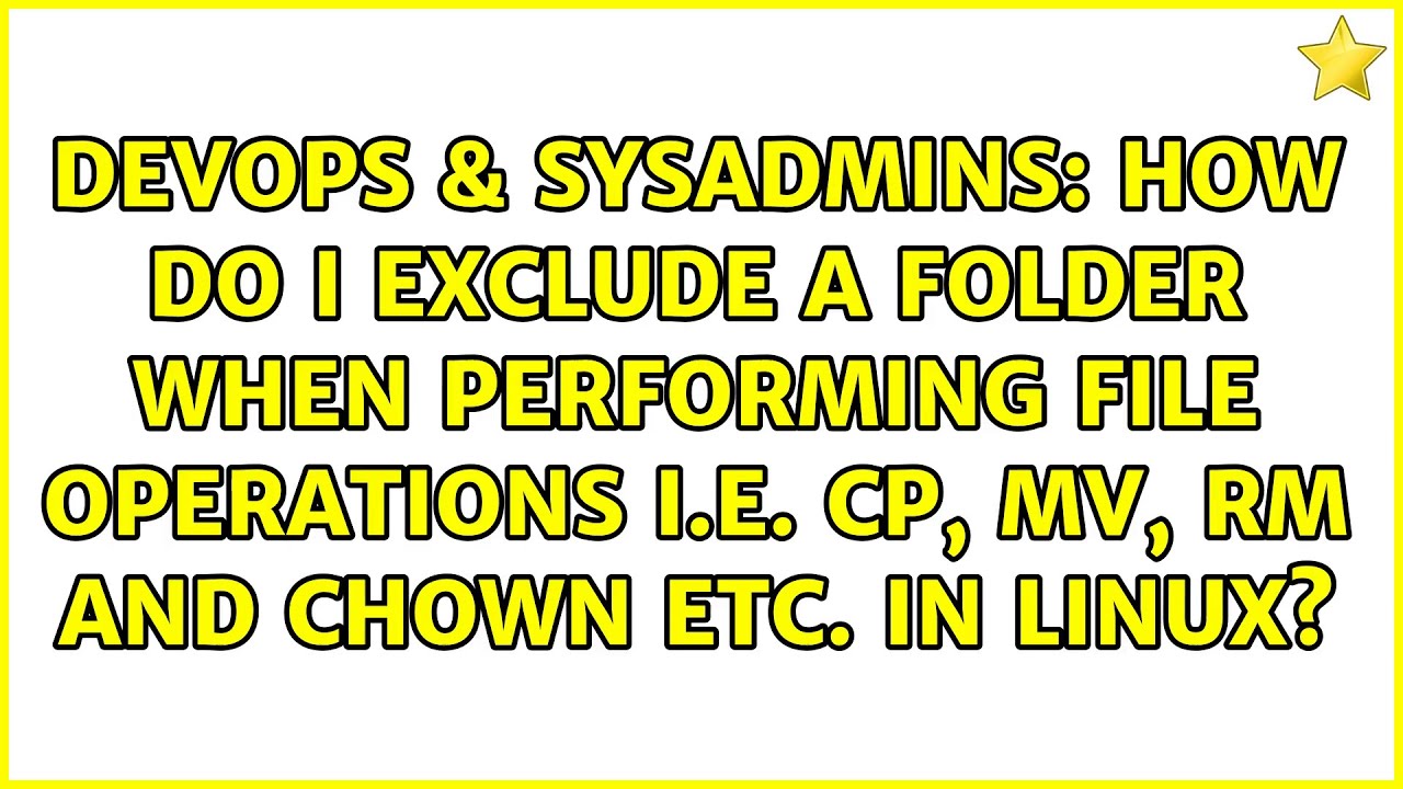 How do I exclude a folder when performing file operations i.e. cp, mv ...