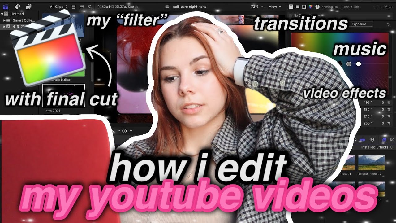 how i edit my YOUTUBE VIDEOS with FINAL CUT PRO//video effect ...