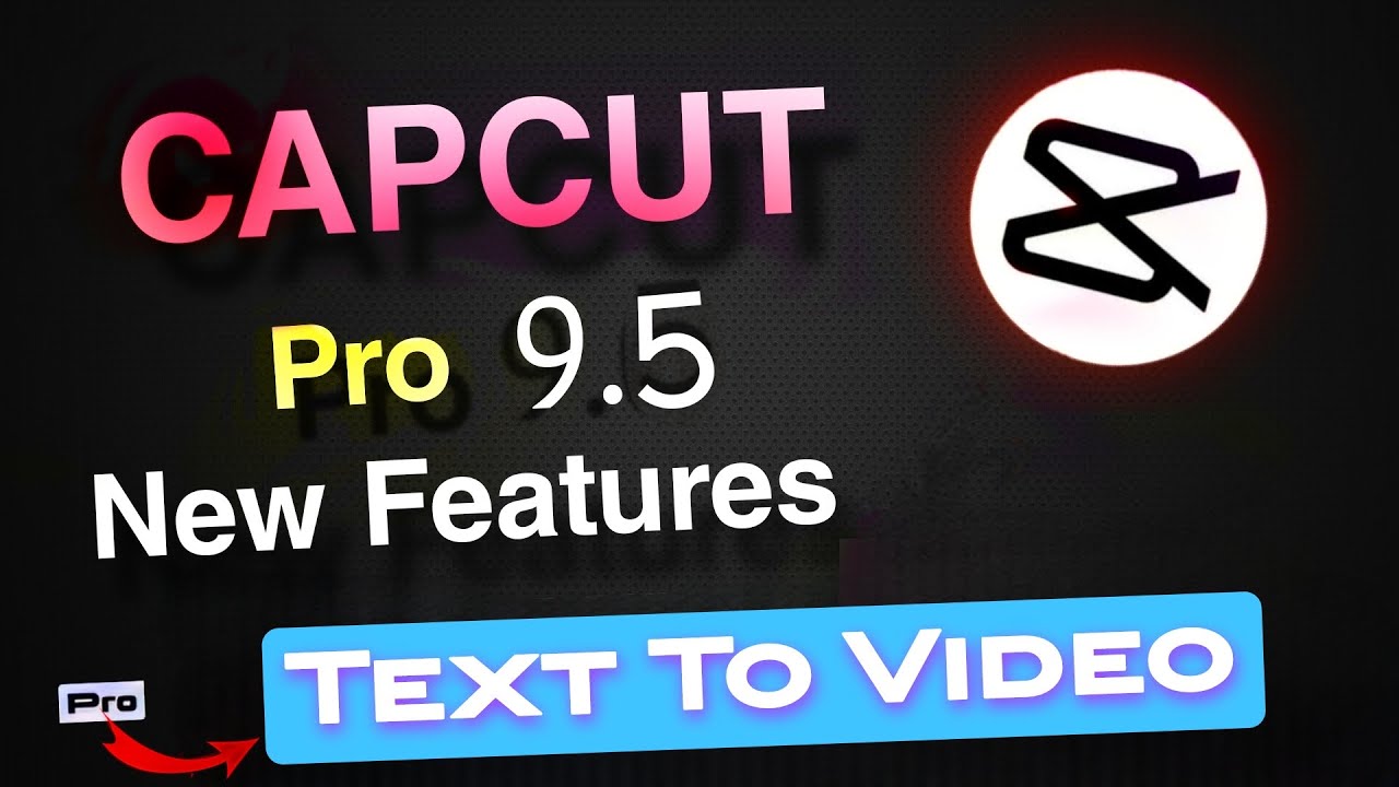 Capcut Pro 9.5 New Features 🔥 Capcut Pro Latest Update | Capcut Pro New ...