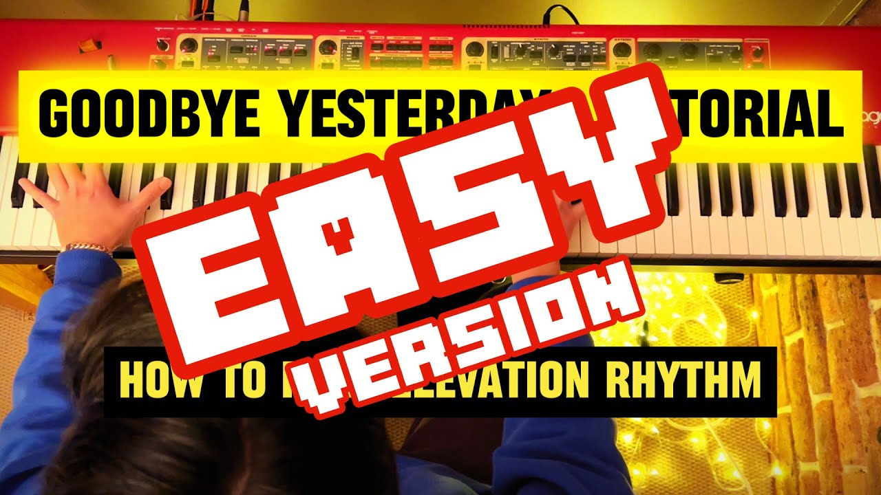 GOODBYE YESTERDAY | *EASY* Piano Tutorial for BEGINNERS 🎹 | Elevation ...