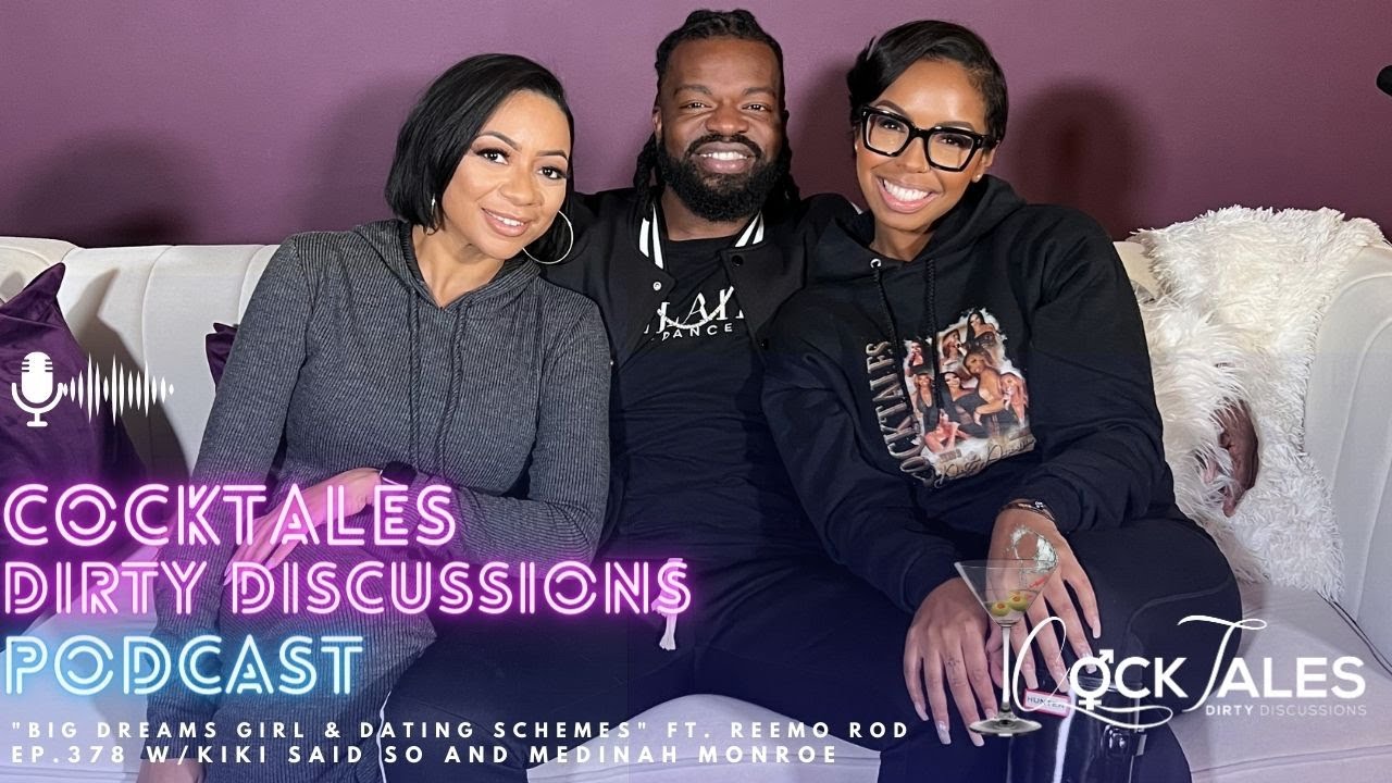 CockTales Ep. 378 "Big Dreams girl & Dating Schemes" ft. Reemo Rod w ...