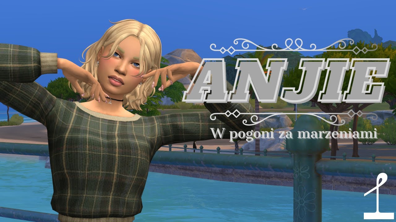 The Sims 4: Anjie: W pogoni za marzeniami "Chcę iść swoją drogę" - YouTube